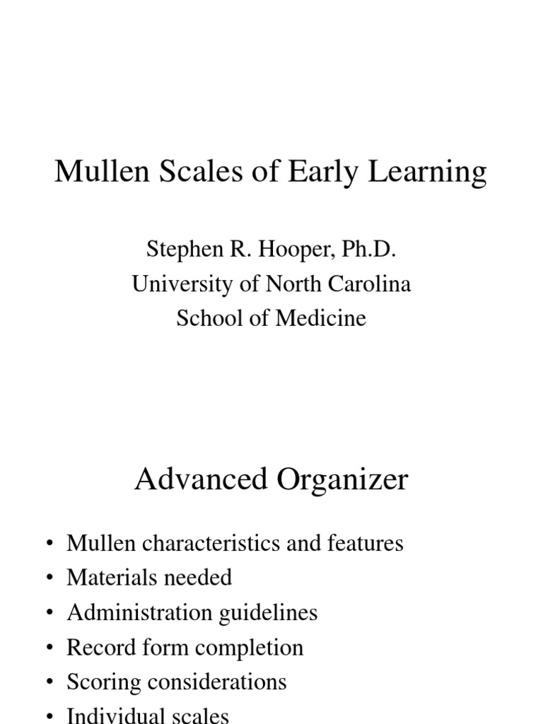 Mullen Scales of Early Learning: Stephen R. Hooper, Ph.D. University of ...