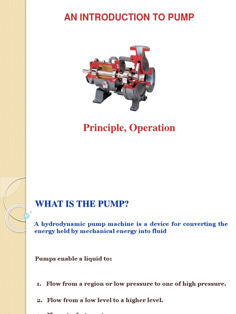Principle, Operation: An Introduction To Pump | PDF | Pump | Hydraulics