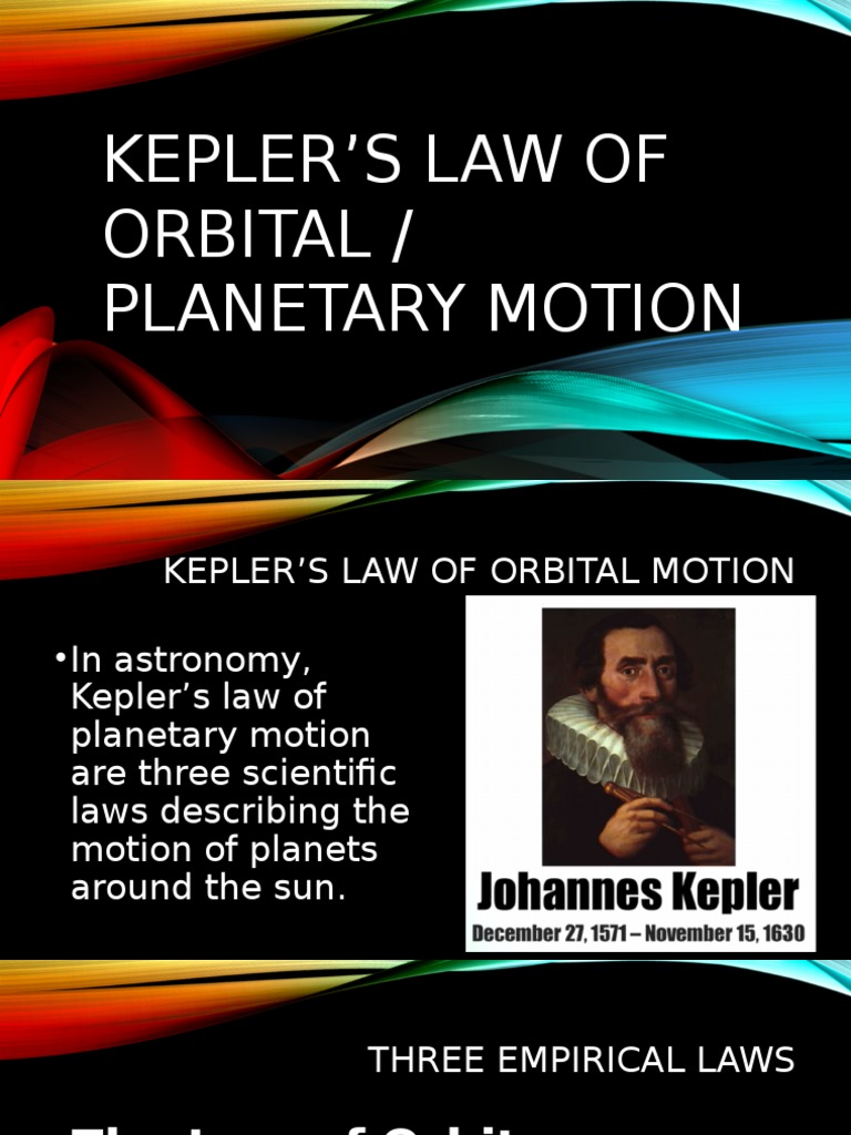 Kepler'S Law of Orbital / Planetary Motion | PDF | Orbit | Apsis