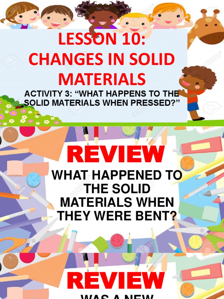Lesson 10: Changes in Solid Materials: Activity 3: "What Happens To The ...