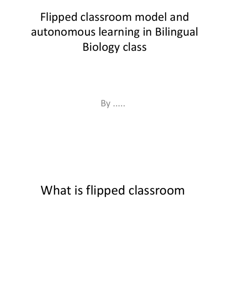 Flipped Classroom Model and Autonomous Learning in Bilingual | PDF ...