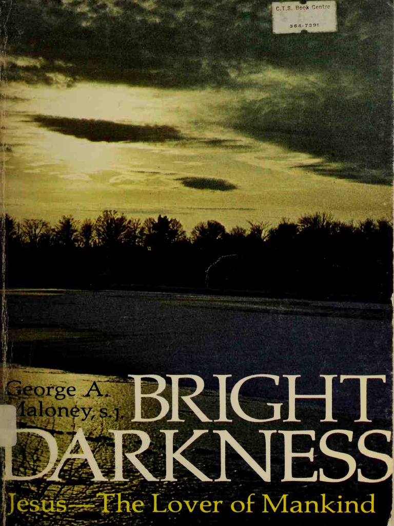 Bright Darkness Jesus - Lover of Mankind - Maloney, George | PDF ...
