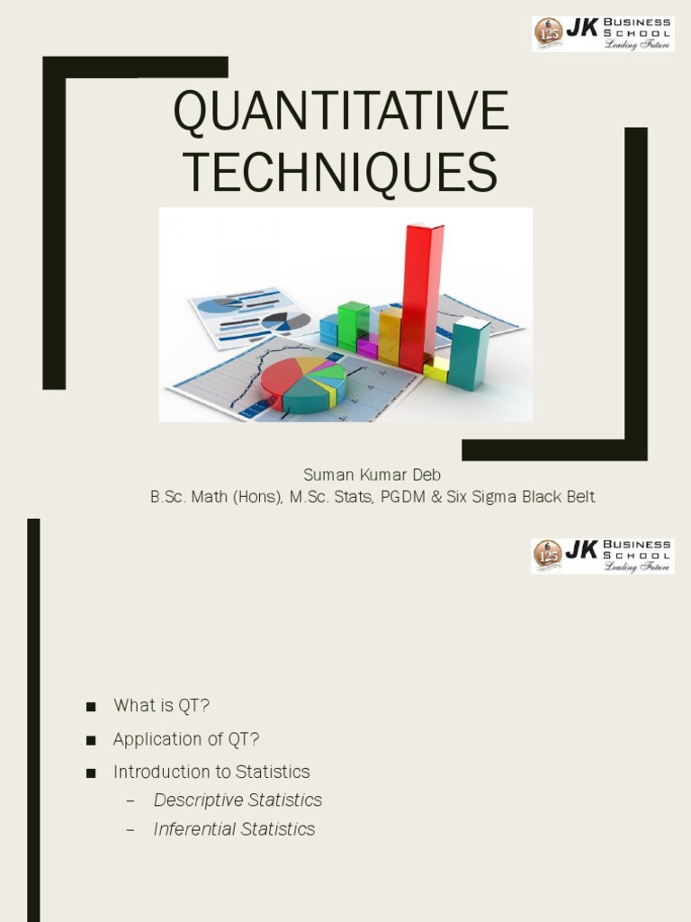 Quantitative Techniques: Suman Kumar Deb B.Sc. Math (Hons), M.Sc. Stats ...