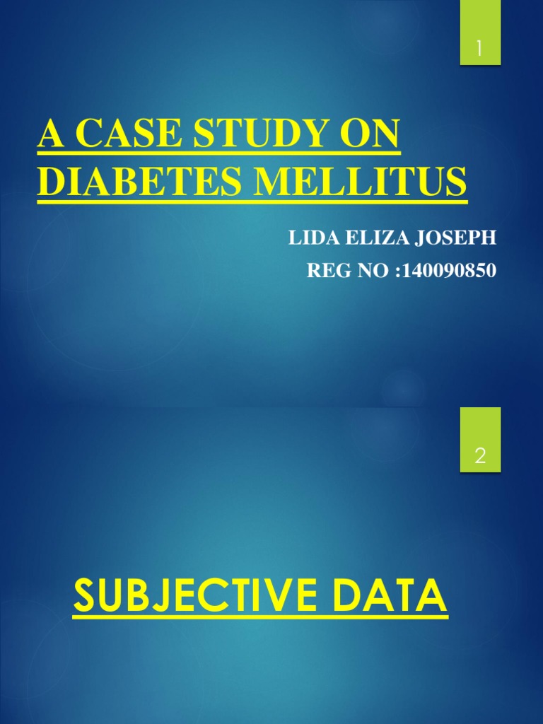 A Case Study On Diabetes Mellitus | PDF | Diabetes Mellitus | Hyperglycemia