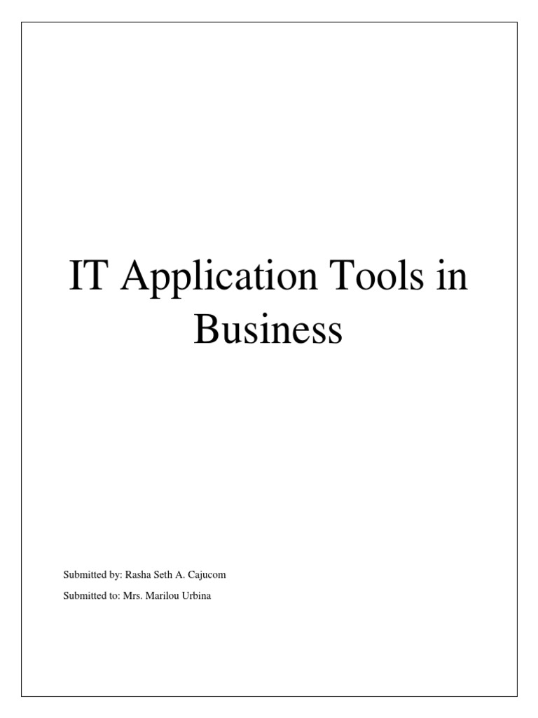 IT Application Tools in Business: Submitted By: Rasha Seth A. Cajucom ...