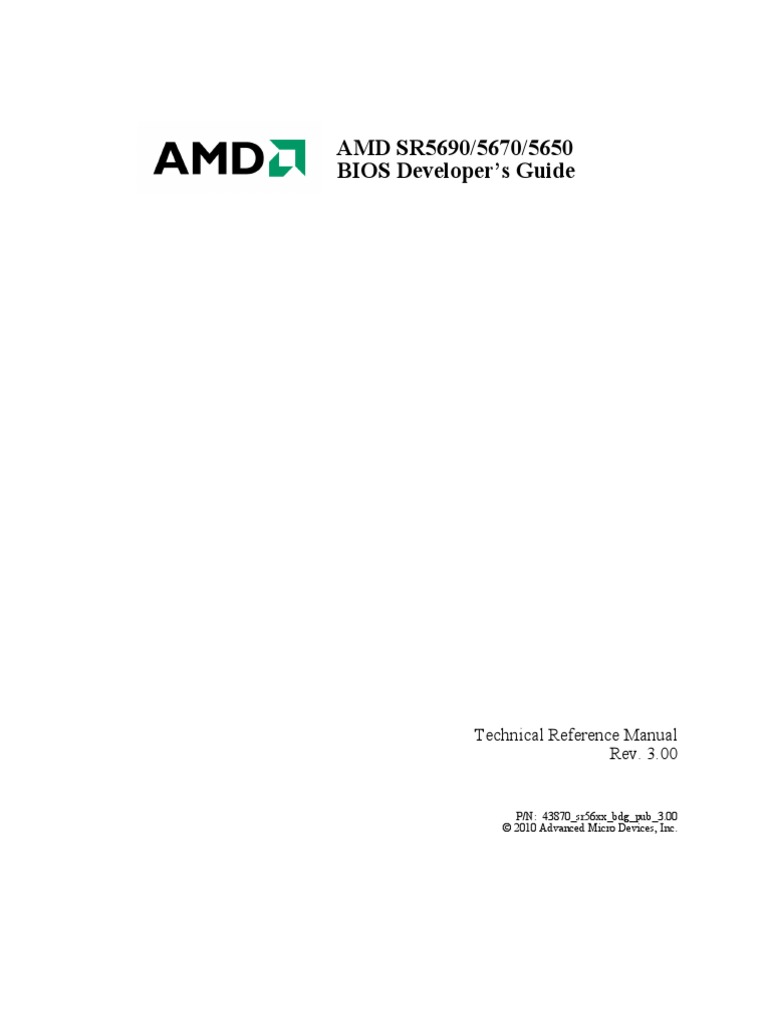 AMD SR5690 5670 5650 BIOS Developer's Guide Technical Reference Manual ... AMD SR5690 5670 5650 BIOS Developer's Guide Technical Reference Manual ...