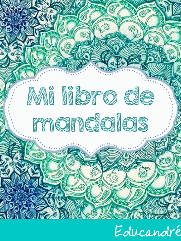 Mi libro de mandalas: Educandré