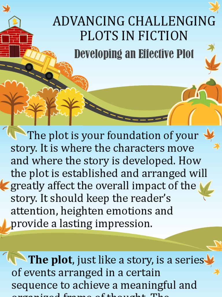 Advancing Challenging Plots in Fiction: Developing An Effective Plot ...