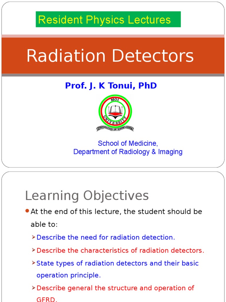 Resident Physics Lectures: Radiation Detectors | PDF | Ion | Ionizing Radiation