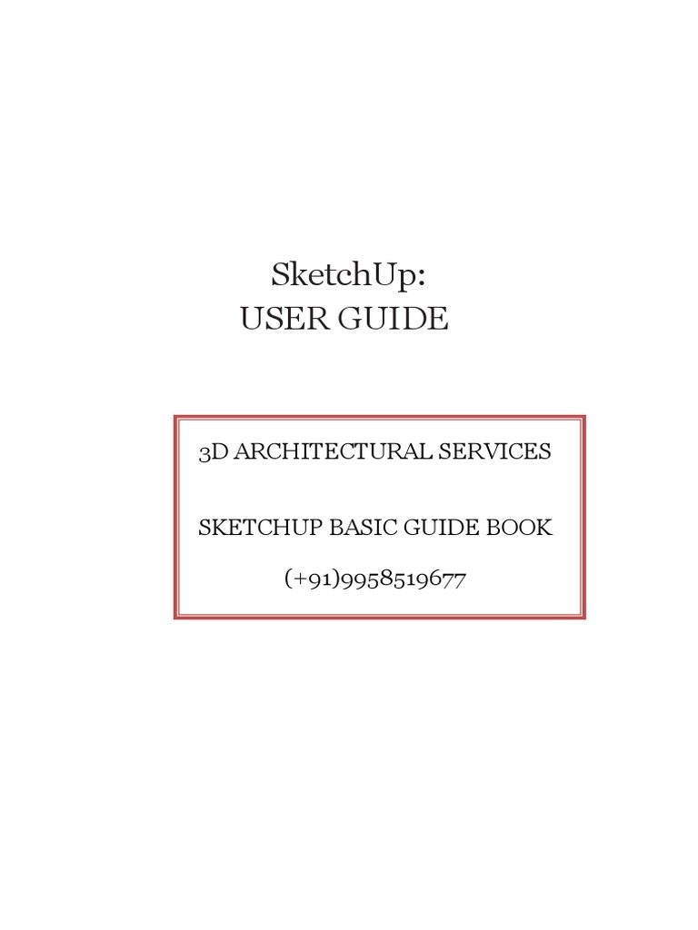 Sketchup: User Guide: 3D Architectural Services | PDF | 3 D Computer Graphics | Sketch Up