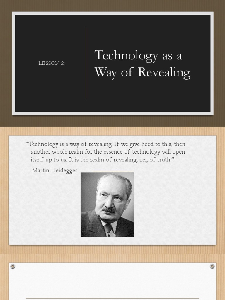 Technology As A Way of Revealing: Lesson 2 | PDF | Martin Heidegger | Essence