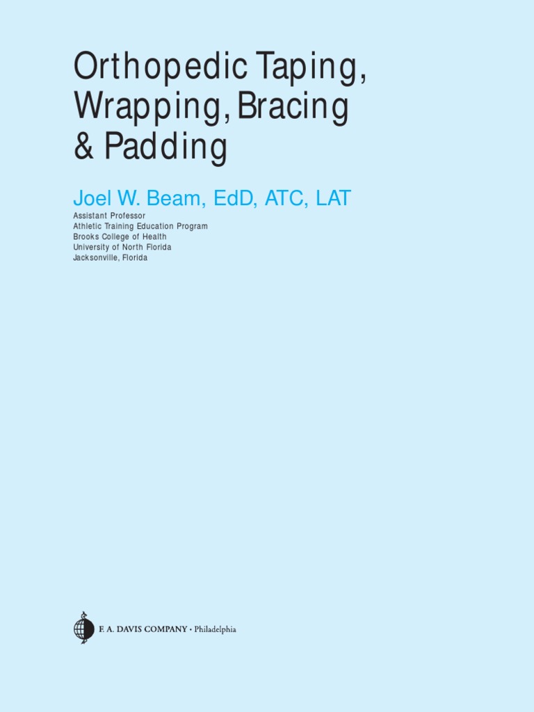 Orthopedic Taping, Wrapping, Bracing & Padding: Joel W. Beam, Edd, Atc, Lat | PDF | Elbow ...
