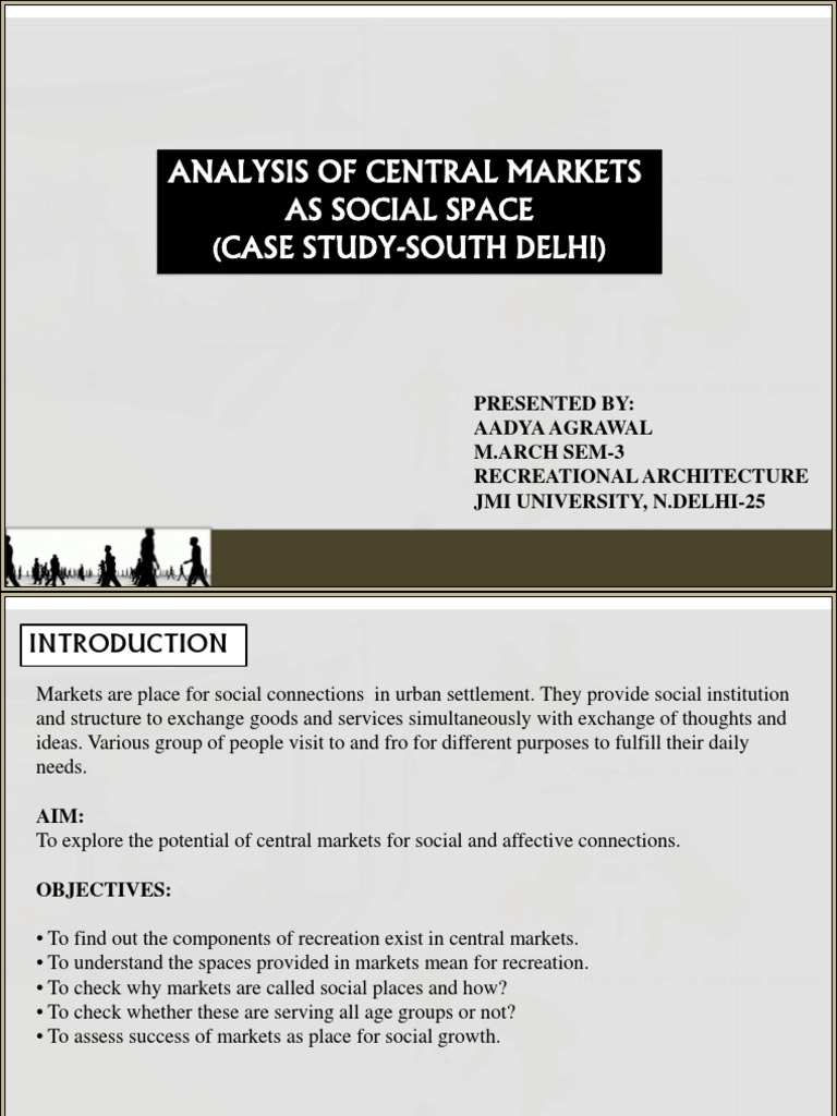 Analysis of Central Markets As Social Space (Case Study-South Delhi ...