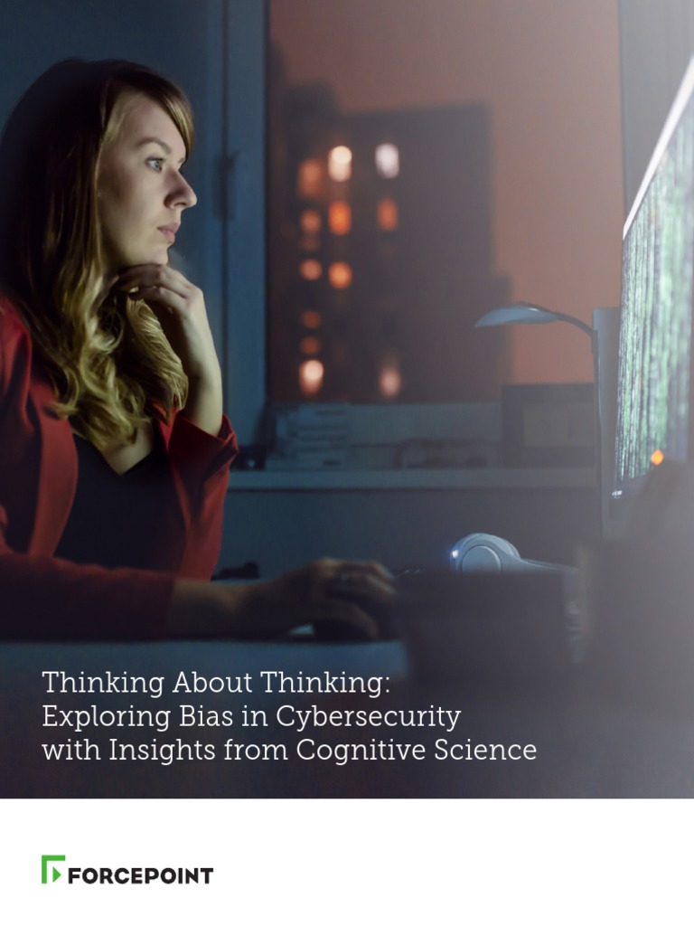 Thinking About Thinking: Exploring Bias in Cybersecurity With Insights ...