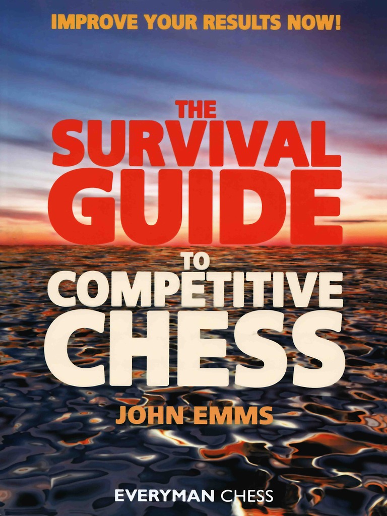 John Emms - The Survival Guide To Competitive Chess PDF | PDF