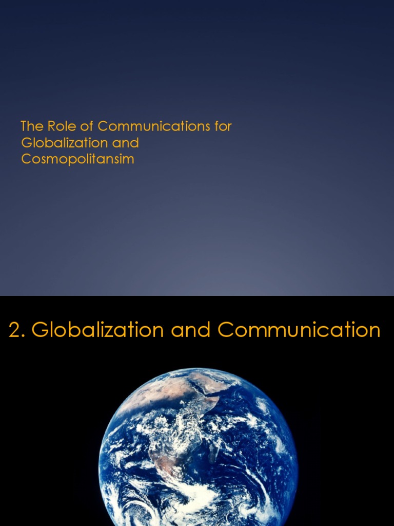 The Role of Communications For Globalization and Cosmopolitansim | PDF ...