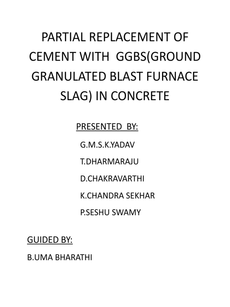 Partial Replacement of Cement With Ggbs (Ground Granulated Blast ...