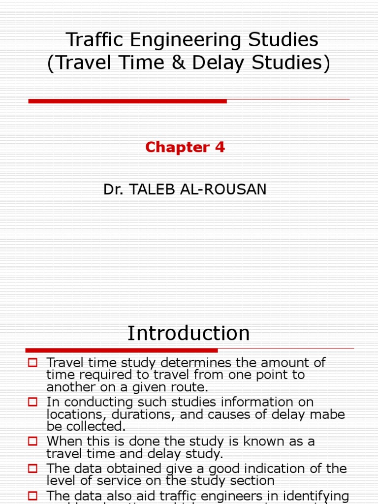 Traffic Engineering Studies (Travel Time & Delay Studies) : Dr. Taleb ...