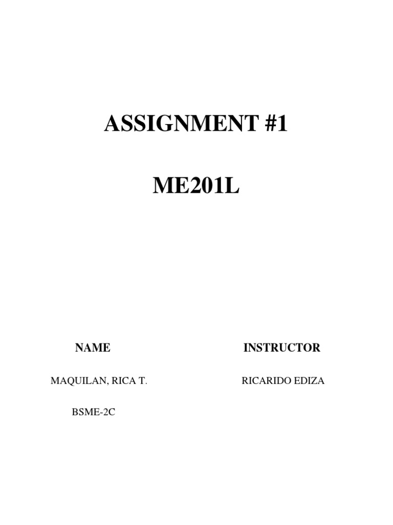 Assignment #1 ME201L: Name Instructor | PDF | Welding | Construction