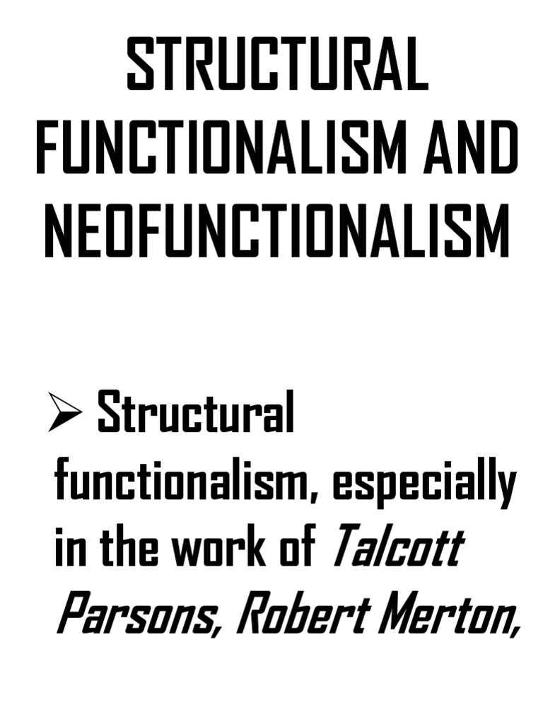Structural Functionalism and Neofunctionalism | PDF | Academic ...