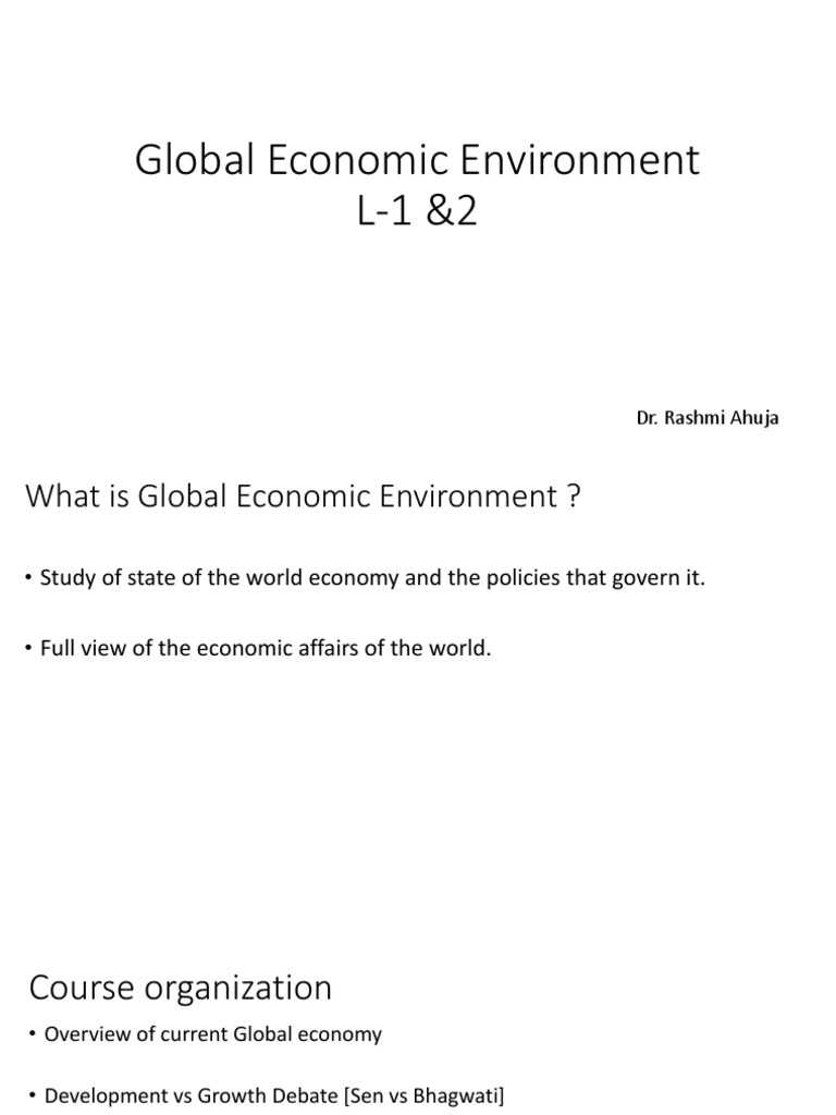 Global Economic Environment L-1 &2: Dr. Rashmi Ahuja | PDF ...