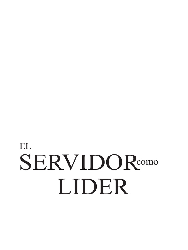 El Servidor Como Lider - Robert Greenleaf | PDF