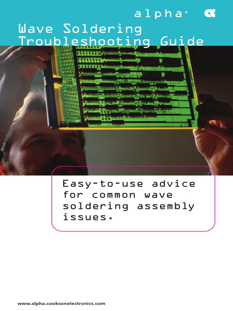 Wave Soldering Troubleshooting Guide: Easy-To-Use Advice For Common ...