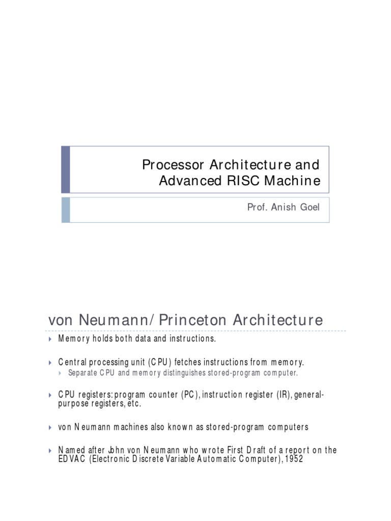 Processor Architecture and Advanced RISC Machine: Prof. Anish Goel ...