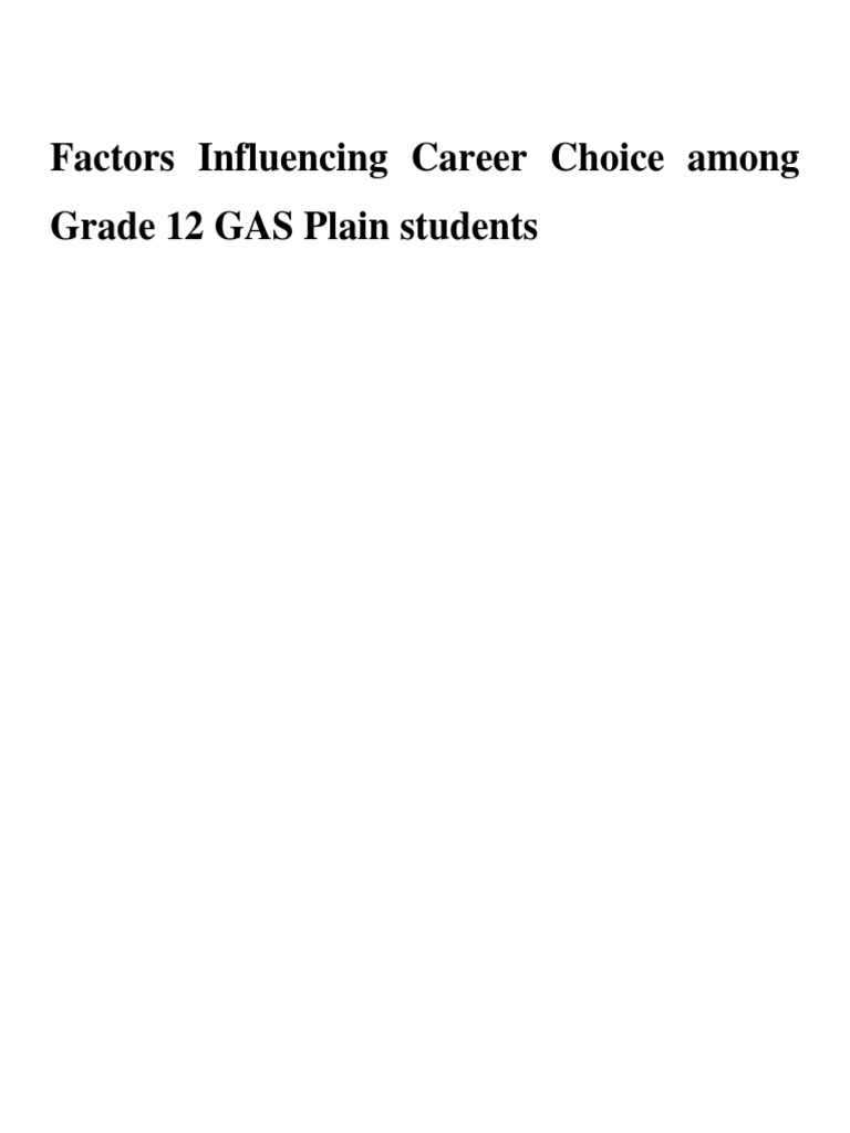 Factors Influencing Career Choice Among Grade 12 GAS Plain Students ...