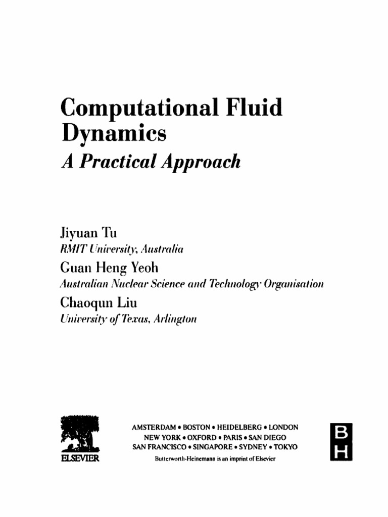 Jiyuan Tu Guan Heng Yeoh Chaoqun Liu Computational Fluid Dynamics A Practical Approach ...