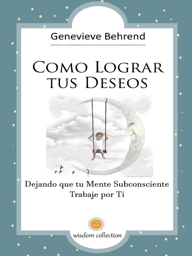 Como Lograr Tus Deseos | Inteligencia | Mente