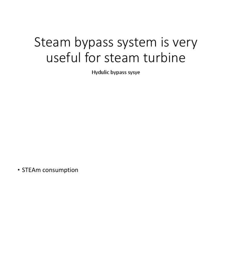 Steam Bypass System Is Very Useful For Steam Turbine | PDF