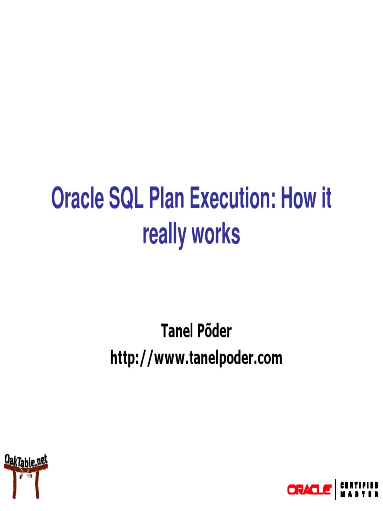Oracle SQL Plan Execution: How It Really Works: Tanel Põder | PDF | Database Index | Information ...