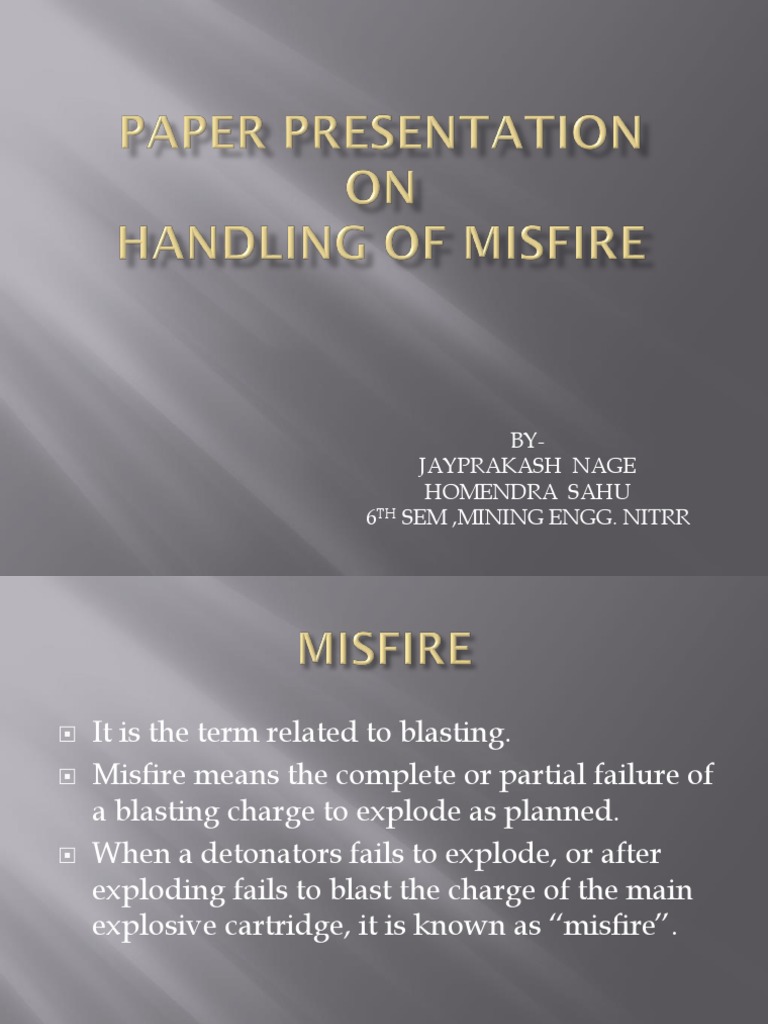 MISFIRE - Causes, Effects and Handling of Misfires in Blasting ...