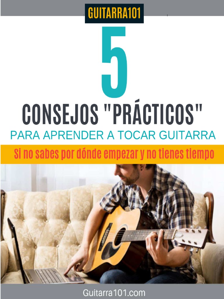 5 Consejos Prácticos para Tocar Guitarra | PDF | Guitarras | Acorde ...