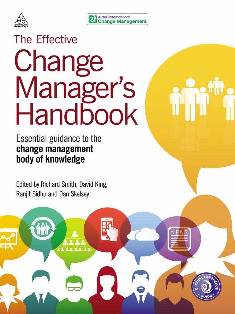 The Effective Change Manager's Handbook - Essential Guidance To The ...