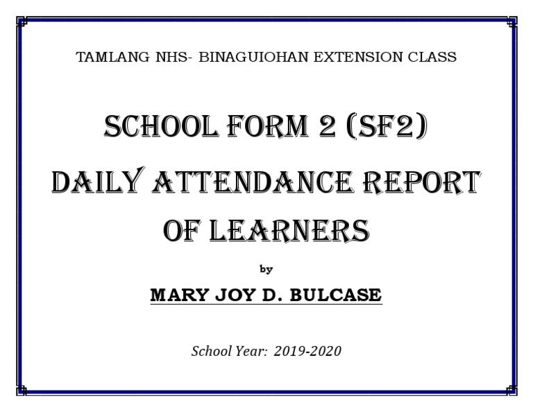 School Form 2 (SF2) Daily Attendance Report of Learners: Mary Joy D ...