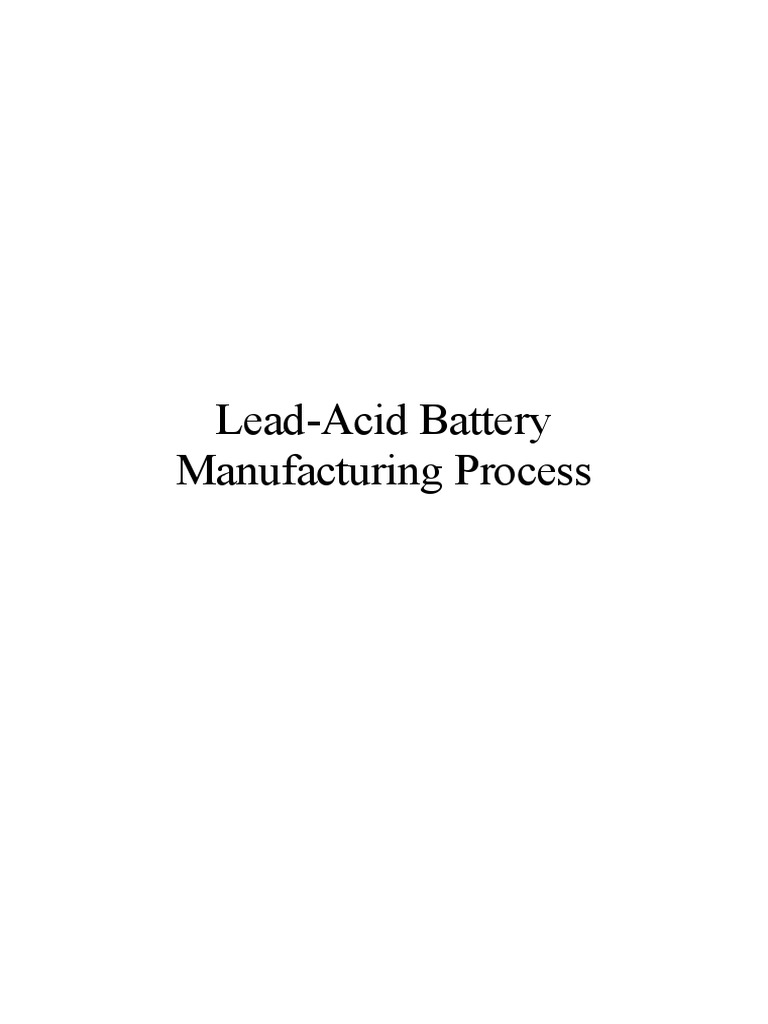 Lead-Acid Battery Manufacturing Process | PDF | Casting (Metalworking ...
