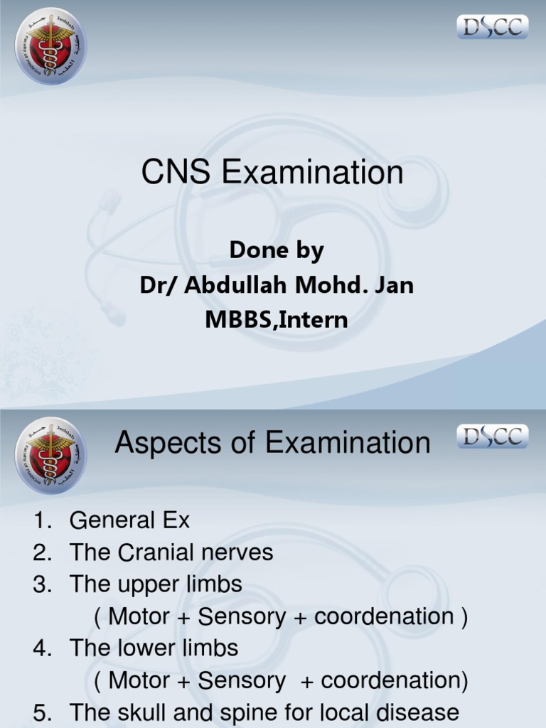 CNS Examination: Done by DR/ Abdullah Mohd. Jan MBBS, Intern | PDF ...