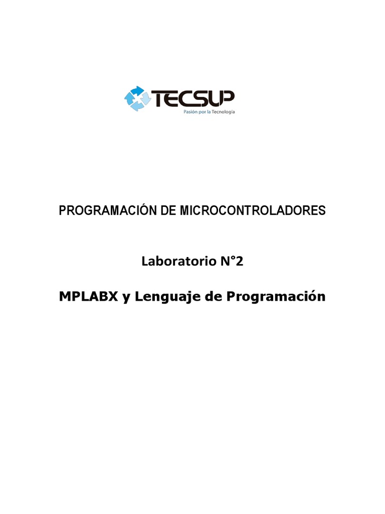 Introducción al uso de MPLABX IDE y programación básica en lenguaje ensamblador para ...
