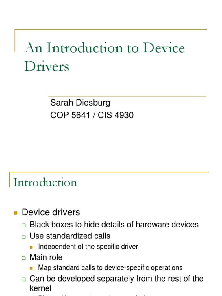 An Introduction To Device Drivers: Sarah Diesburg COP 5641 / CIS 4930 | PDF | Kernel (Operating ...