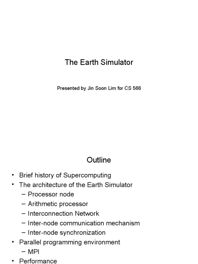 The Earth Simulator: Presented by Jin Soon Lim For CS 566 | PDF ...