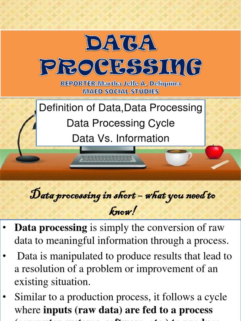 Definition of Data, Data Processing Data Processing Cycle Data vs ...