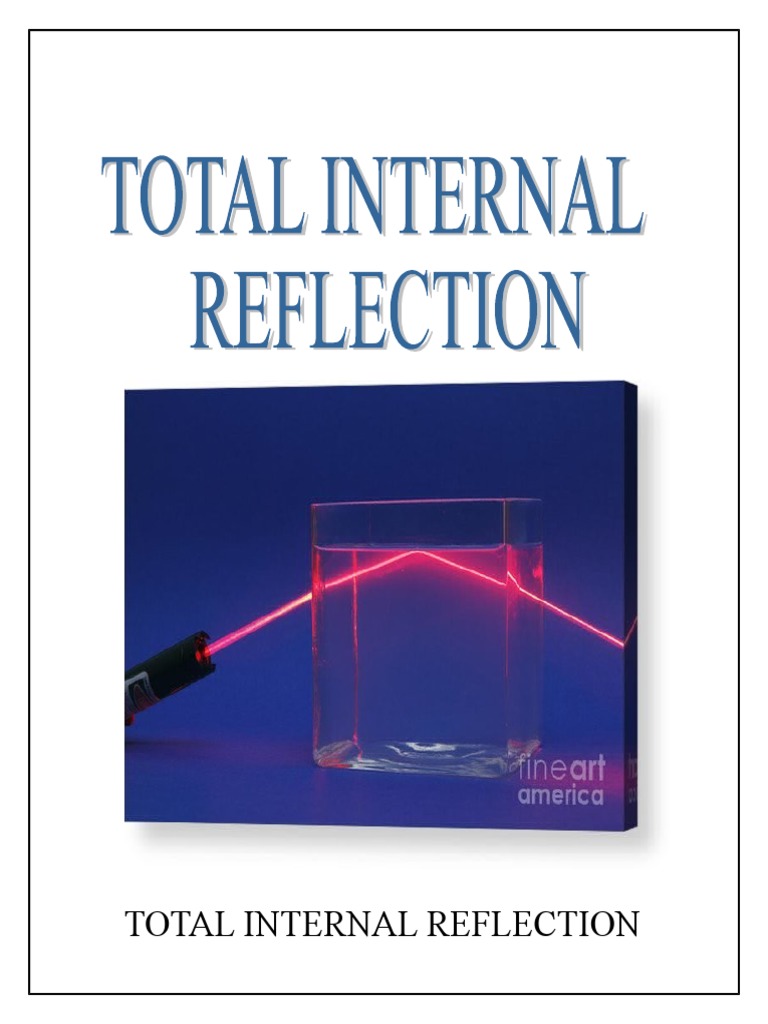 Total Internal Reflection Explained | PDF | Refraction | Reflection ...