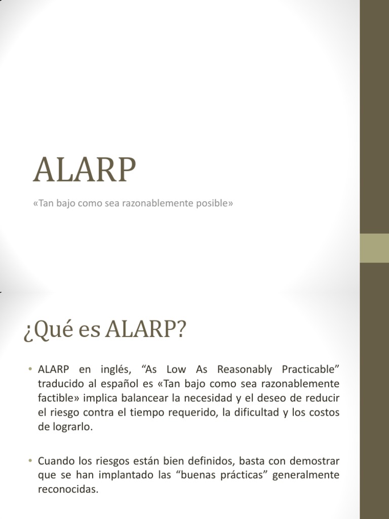 ALARP: El principio de reducir los riesgos a tan bajo como sea ...