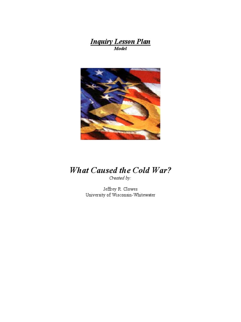 What Caused The Cold War?: Inquiry Lesson Plan | PDF | Communism ...