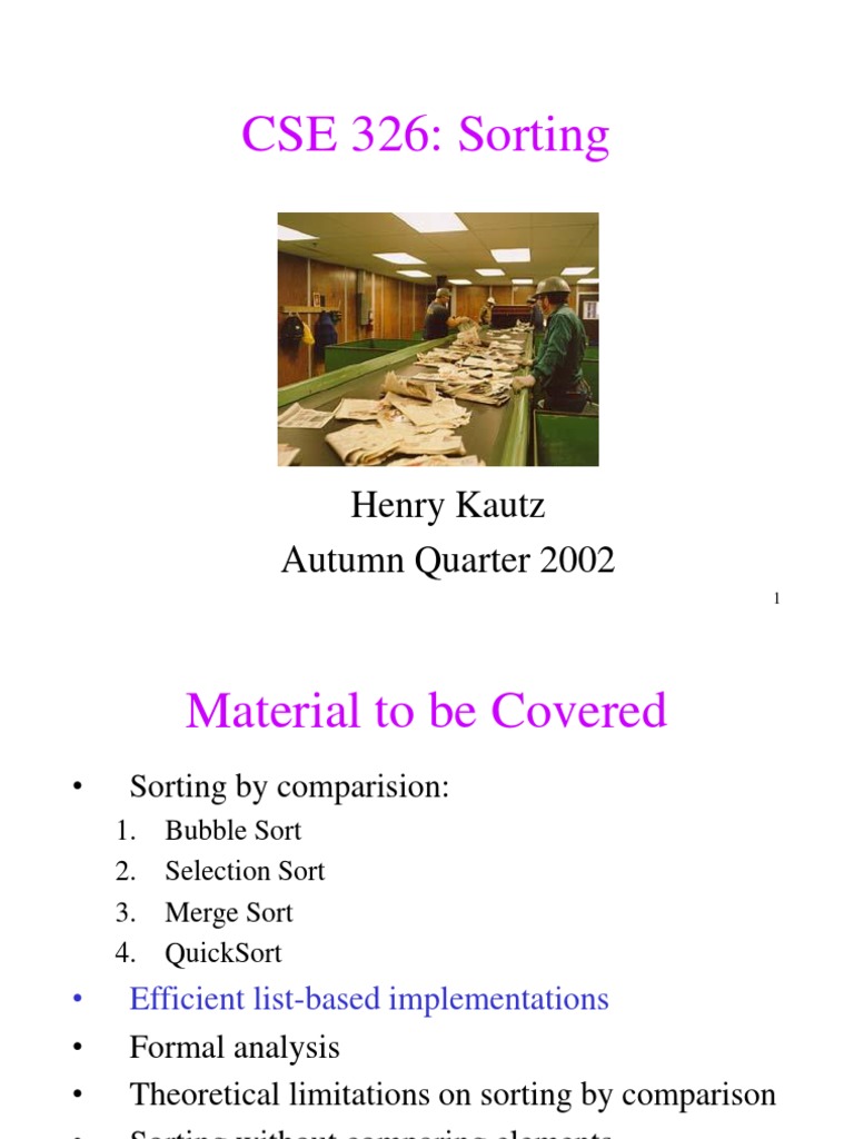 CSE 326: Sorting: Henry Kautz Autumn Quarter 2002 | PDF | Cpu Cache | Algorithms