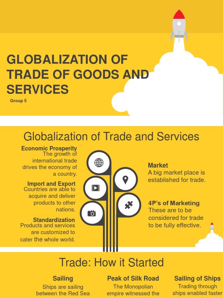 Globalization of Trade of Goods and Services: Group 5 | PDF | Trade ...