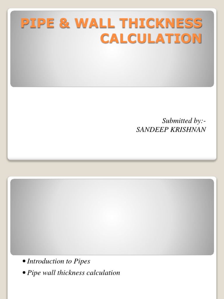Pipe & Wall Thickness Calculation: Submitted By:-Sandeep Krishnan | PDF | Pipe (Fluid Conveyance ...