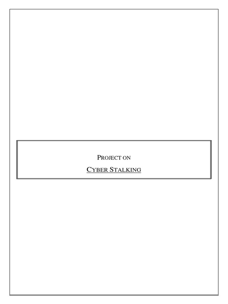 Project On Cyber Stalking | PDF | Stalking | Cybercrime